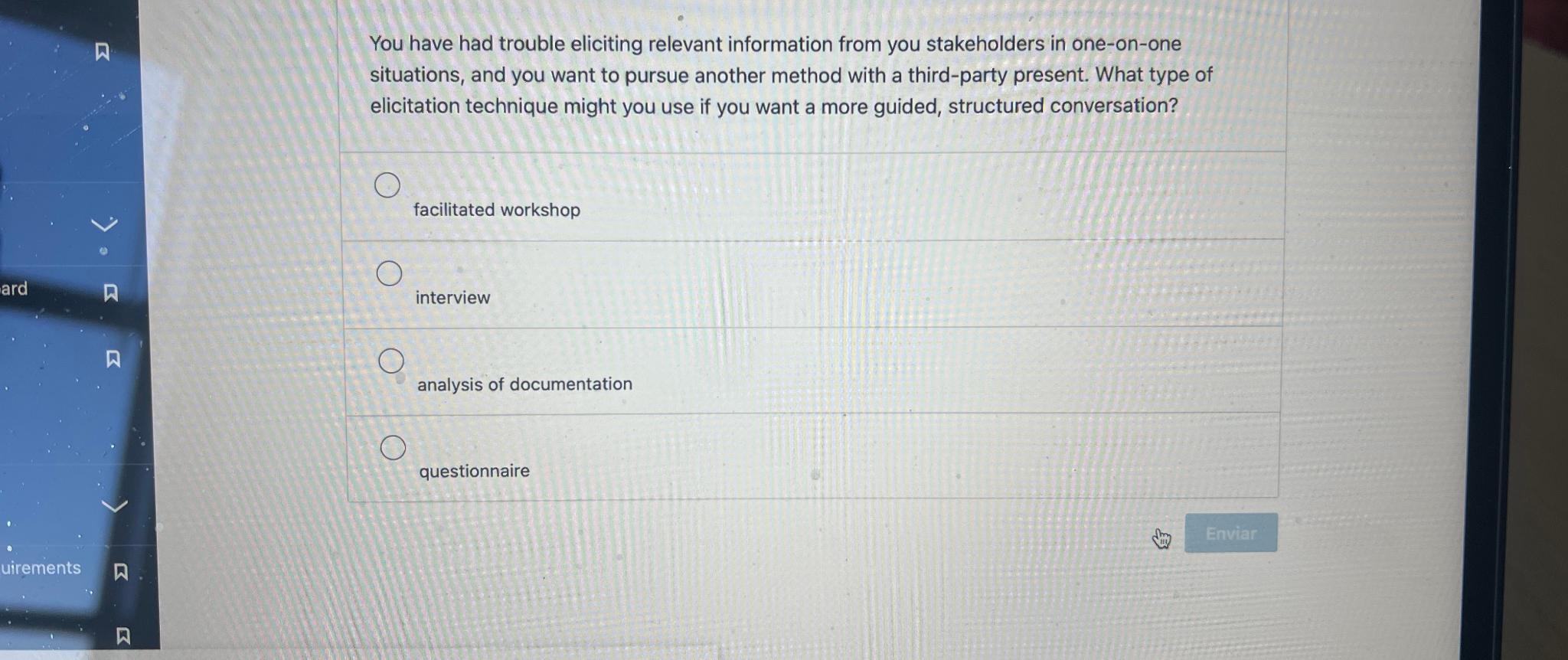 Solved You have had trouble eliciting relevant information | Chegg.com