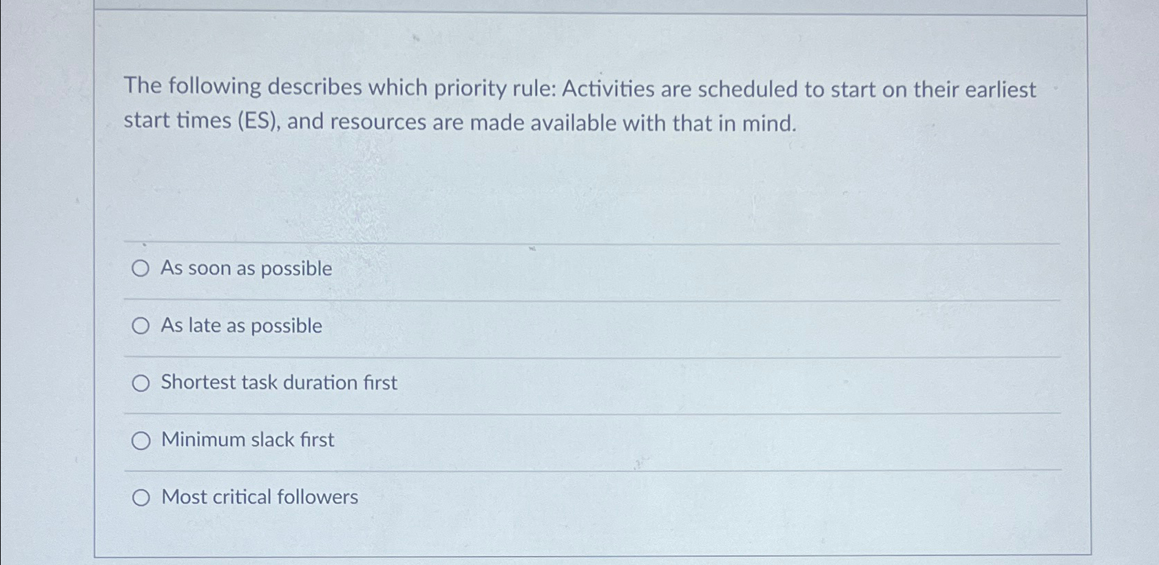 Solved The following describes which priority rule: | Chegg.com