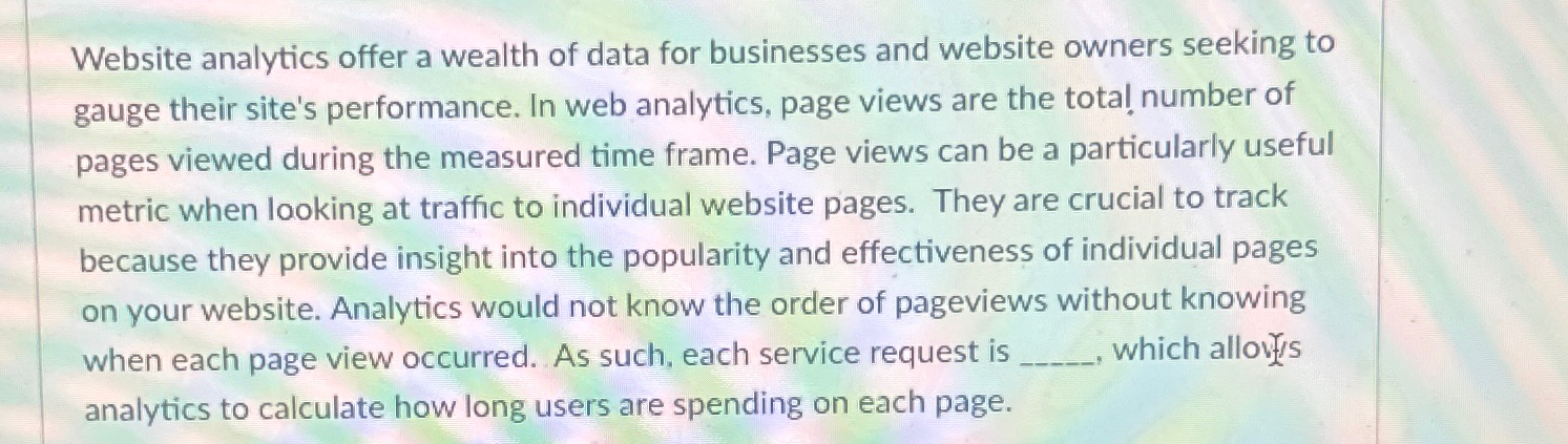 Solved Website analytics offer a wealth of data for | Chegg.com