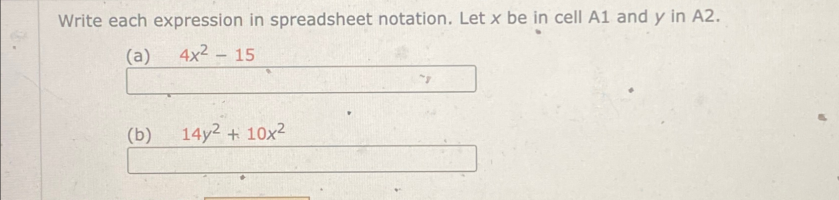 Solved Write each expression in spreadsheet notation. Let x | Chegg.com