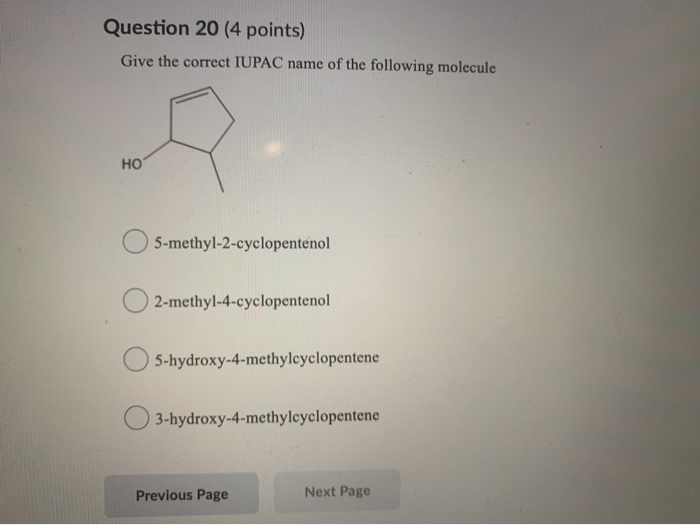 Solved Question 20 (4 points) Give the correct IUPAC name of | Chegg.com