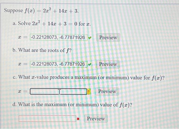 Solved uppose f(x)=2x2+14x+3 a. Solve 2x2+14x+3=0 for x. x= | Chegg.com