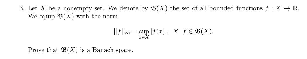 Solved 3. Let X be a nonempty set. We denote by B(X) the set | Chegg.com