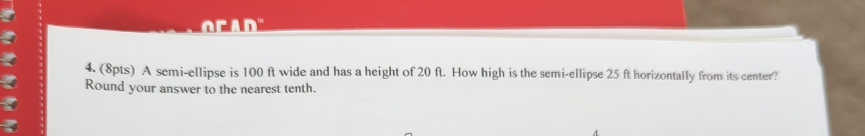 Solved A semi-ellipse is 100ft ﻿wide and has a height of | Chegg.com