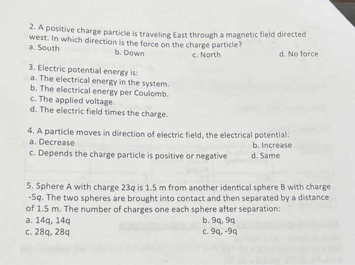 Solved 2. A positive charge particle is traveling East | Chegg.com