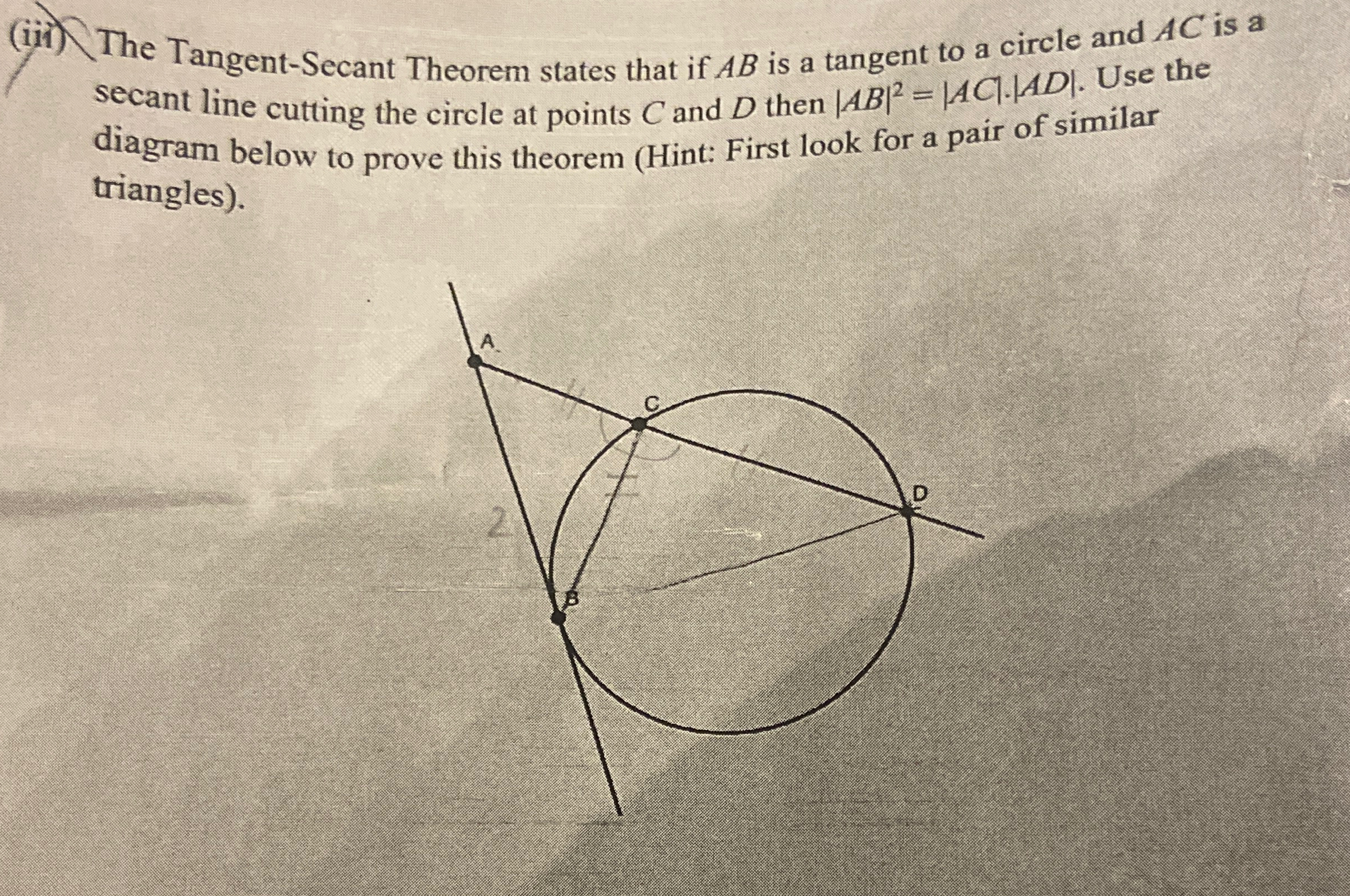 Solved by an EXPERT (iii) ﻿The Tangent-Secant Theorem states that if AB ...