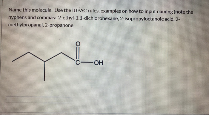 Solved Name this molecule. Use the IUPAC rules. Name this | Chegg.com