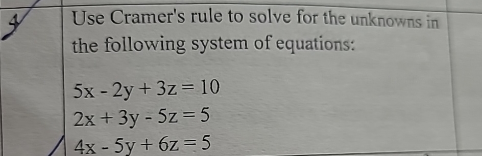 Solved 4 ﻿Use Cramer's rule to solve for the unknowns in the | Chegg.com