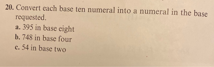 Solved 20. Convert each base ten numeral into a numeral in | Chegg.com