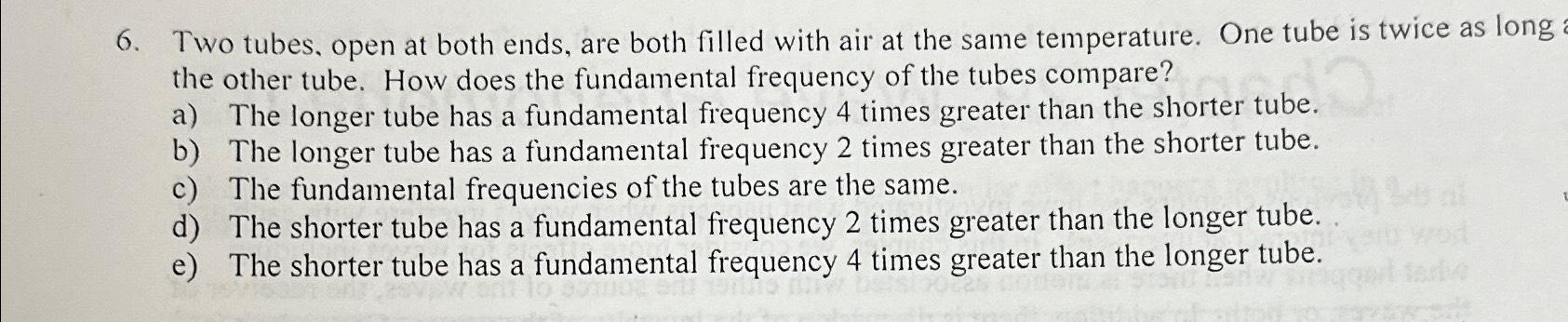 Solved Two tubes, open at both ends, are both filled with | Chegg.com