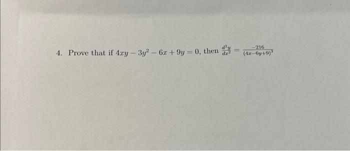 Solved 4. Prove that if 4xy−3y2−6x+9y=0, then | Chegg.com