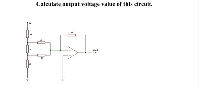 Calculate output voltage value of this circuit. | Chegg.com