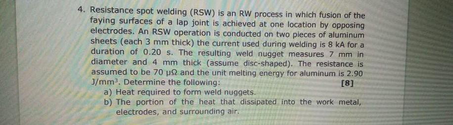 Solved 4. Resistance spot welding (RSW) is an RW process in | Chegg.com