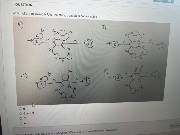 Solved Which of the following NFAs, the string baabaa is not | Chegg.com