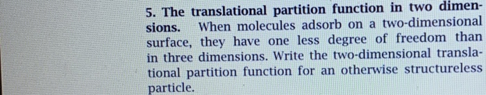 Solved 5. The translational partition function in two dimen- | Chegg.com