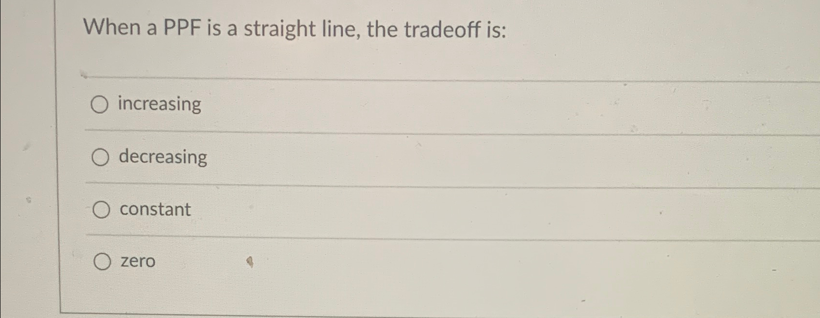 Solved When a PPF is a straight line, the tradeoff | Chegg.com