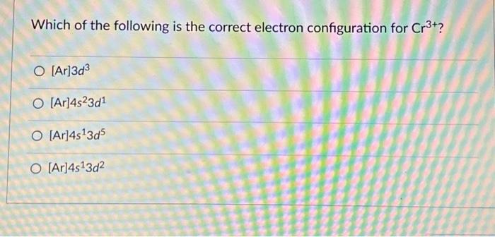 Solved Which of the following is the correct electron | Chegg.com