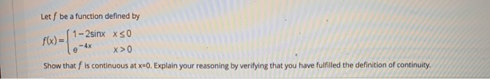 Solved Let f be a function defined by f(x) 1-2sinx X50 X>0 | Chegg.com