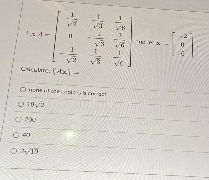 Solved Let A=⎣⎡210−2131−3131616261⎦⎤ and let x=⎣⎡−206⎦⎤. | Chegg.com