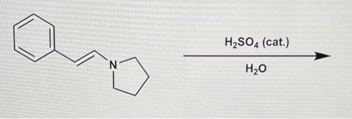 Solved H2SO4 (cat.) N H20 | Chegg.com