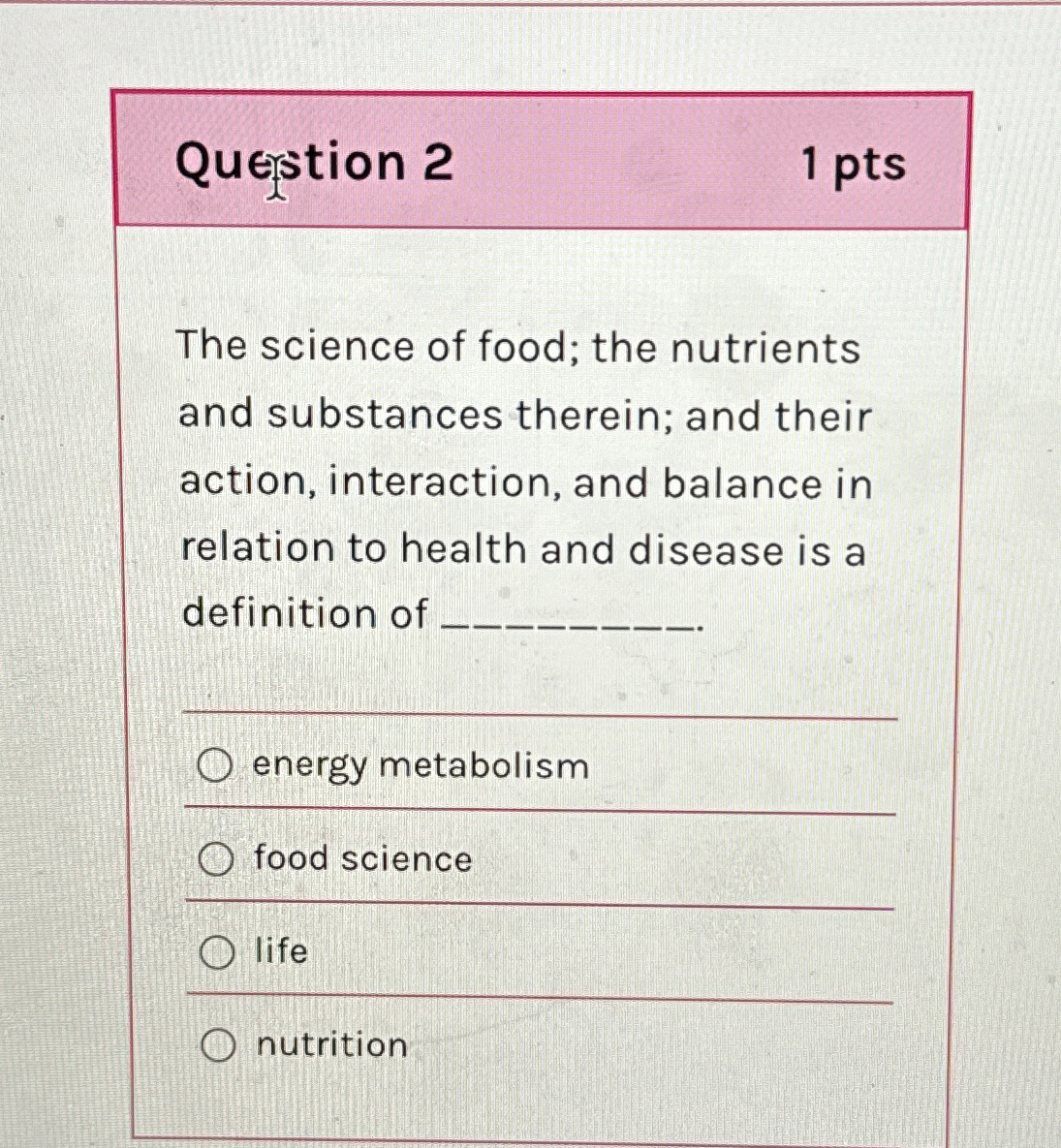 Solved Question 21 ﻿ptsThe science of food; the nutrients | Chegg.com