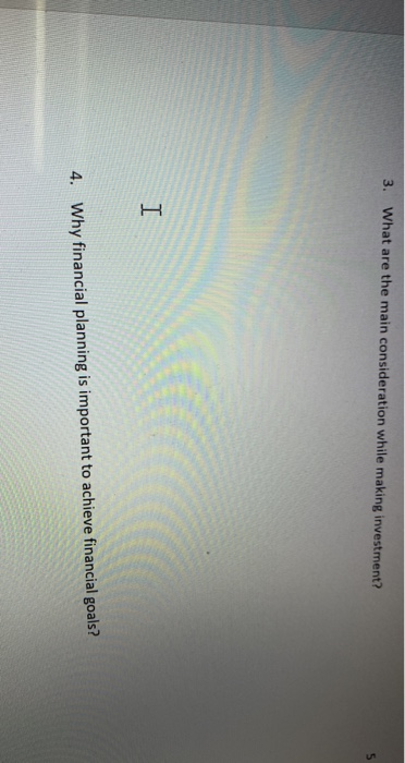 Solved 3. What are the main consideration while making | Chegg.com