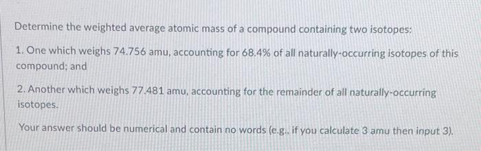 Solved Determine the weighted average atomic mass of a | Chegg.com