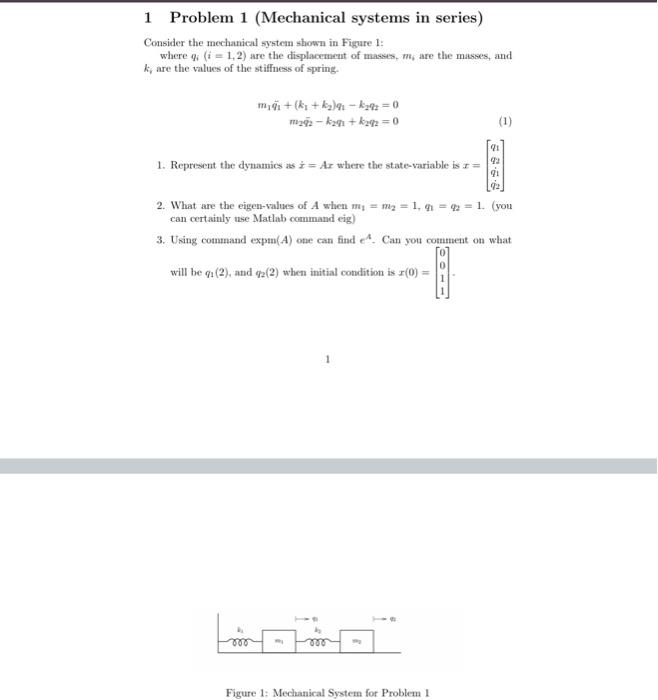 Solved 1 Problem 1 (Mechanical systems in series) Consider | Chegg.com