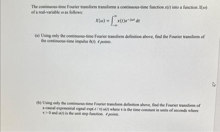 Solved The Continuous Time Fourier Transform Transforms A 
