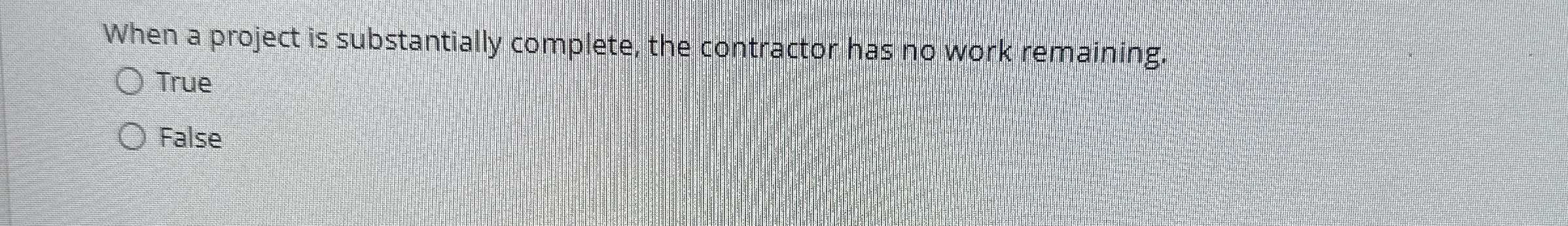 Solved When a project is substantially complete, the | Chegg.com