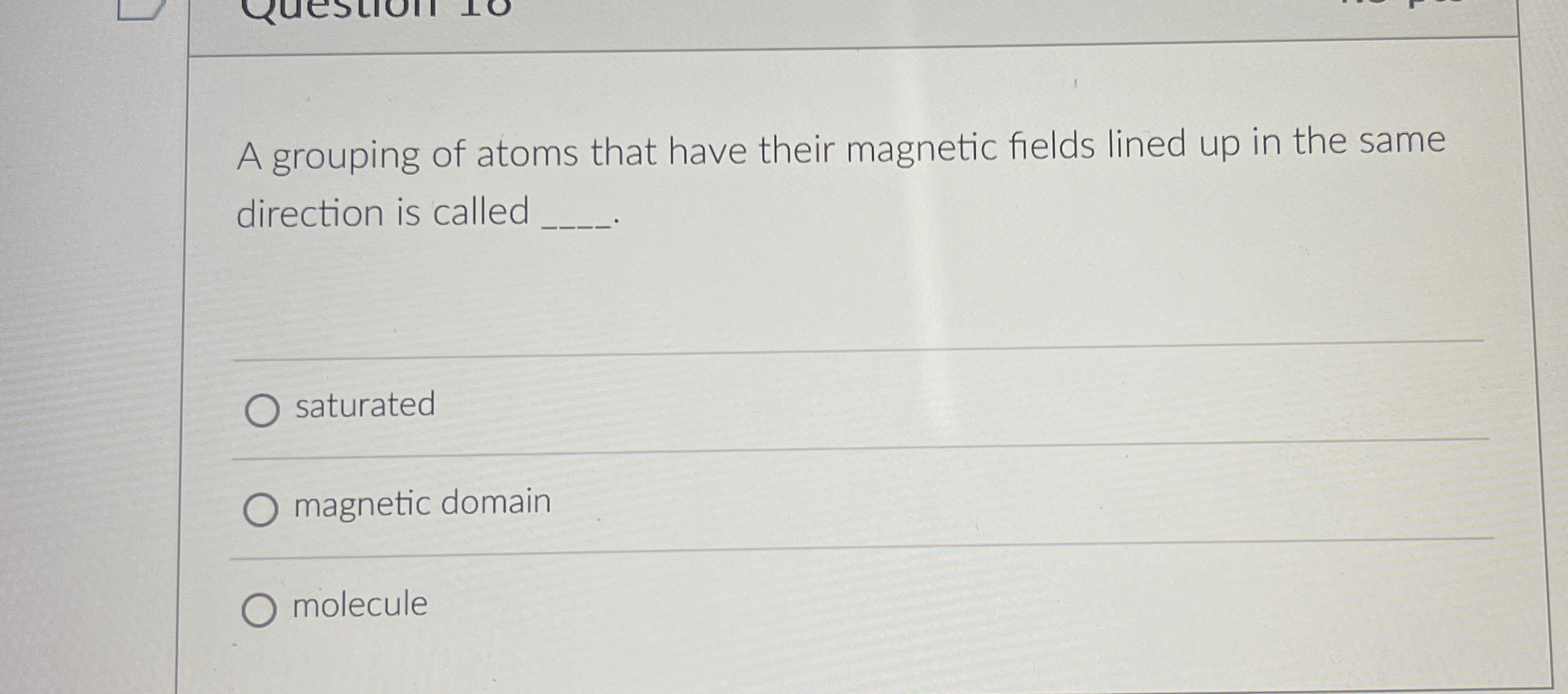 Solved A grouping of atoms that have their magnetic fields | Chegg.com
