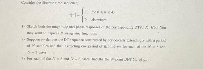 Solved Consider the discrete-time sequence x[n]={1,0, for | Chegg.com