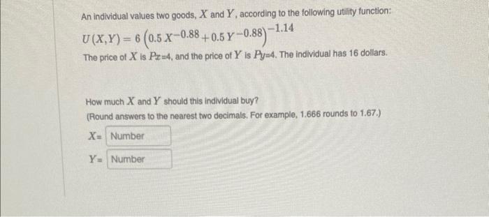 Solved An individual values two goods, X and Y, according to | Chegg.com