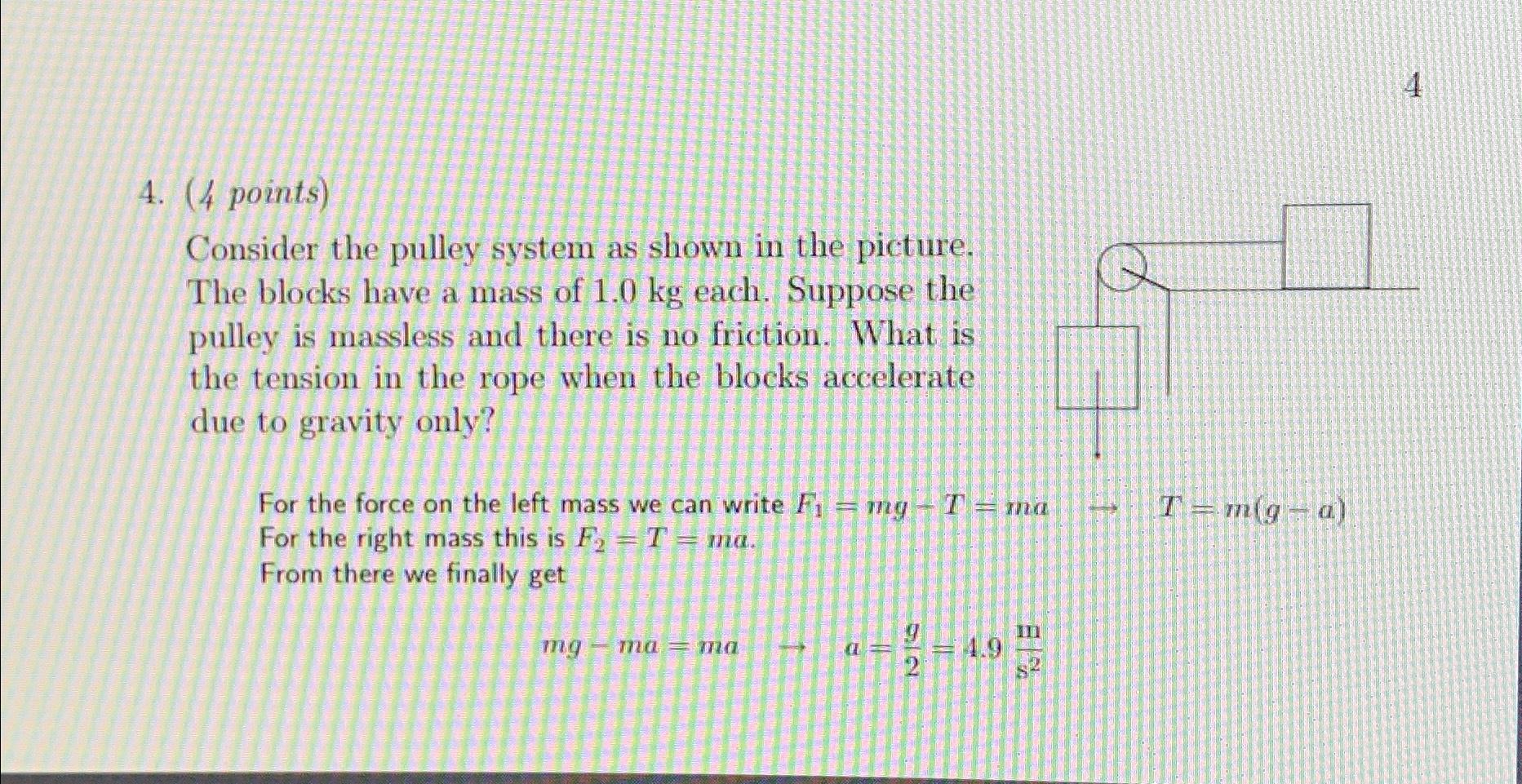 Solved 44. (4 ﻿points)Consider the pulley system as shown in | Chegg.com