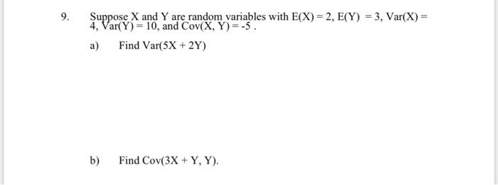 Solved 9. Suppose X and Y are random variables with E(X) = | Chegg.com