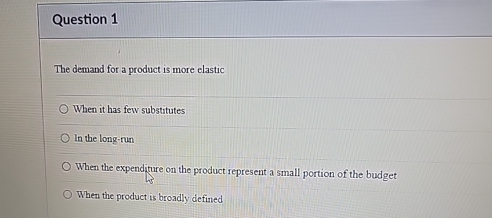 Solved Question 1The demand for a product is more | Chegg.com