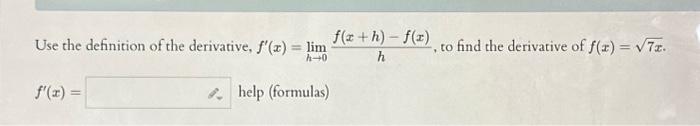 Solved Use the definition of the derivative, f'(x) = lim h→0 | Chegg.com