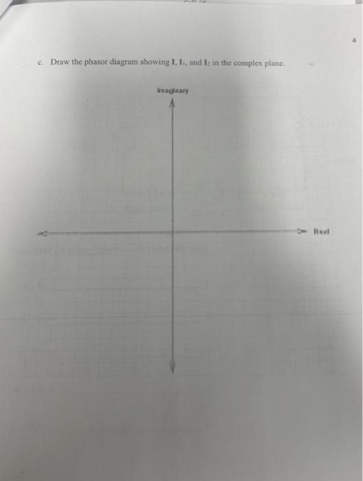 c. Draw the phasor diagram sbowing I,I1, and I2 in | Chegg.com