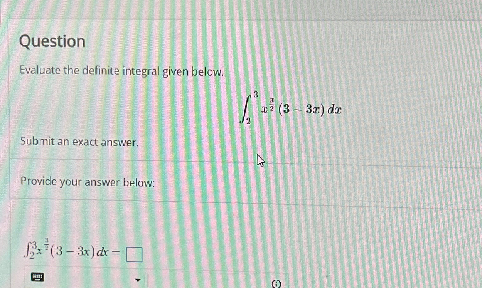 Solved QuestionEvaluate the definite integral given | Chegg.com