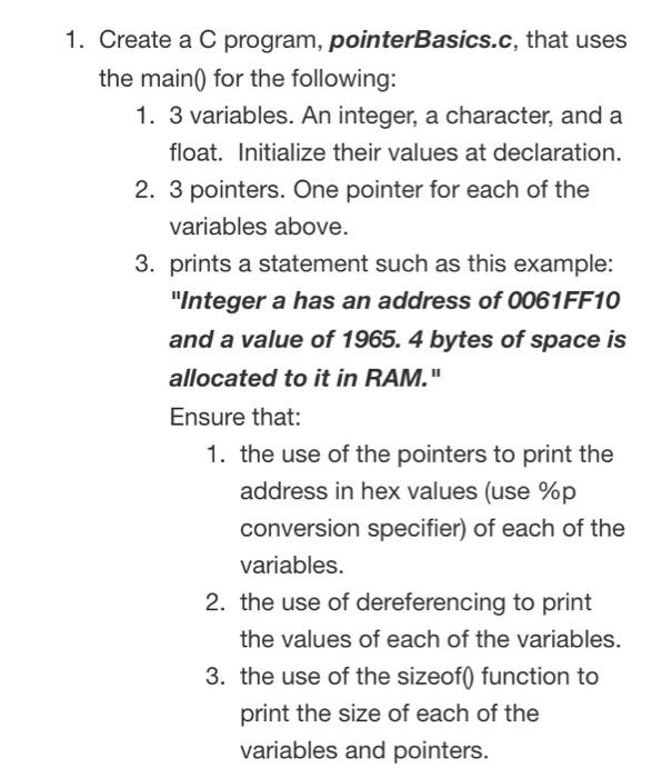 Solved 1. Create a C program, pointerBasics.c, that uses the | Chegg.com