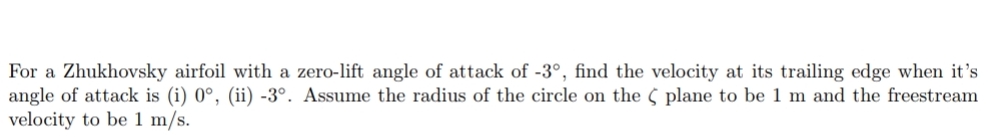 Solved For a Zhukhovsky airfoil with a zero-lift angle of | Chegg.com