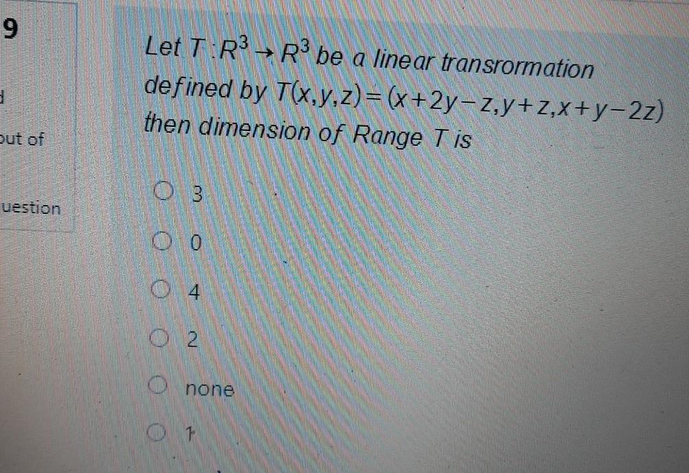 Solved 9 Let T:R3 R3 be a linear transrormation defined by | Chegg.com