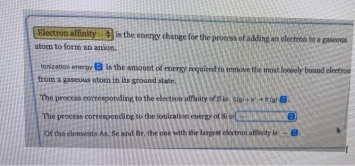 Solved Electron affinity is the energy change for the | Chegg.com