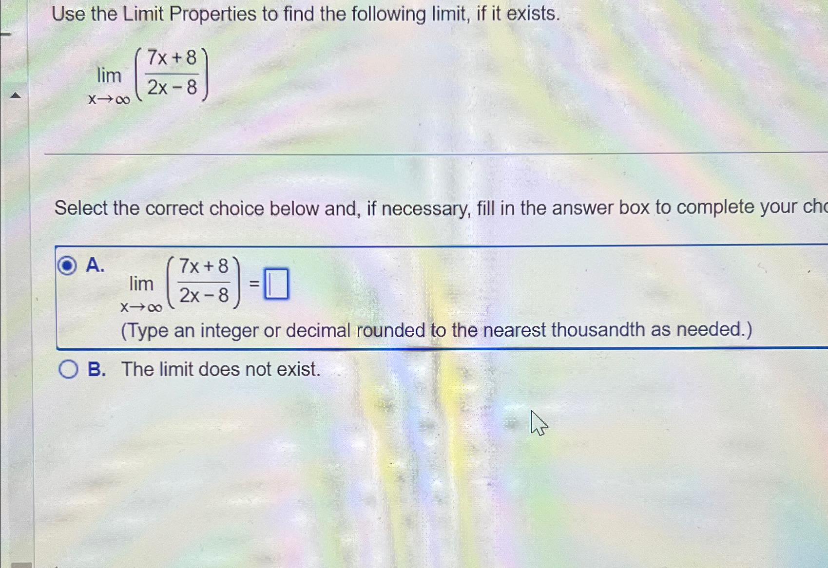 Solved Use the Limit Properties to find the following limit, | Chegg.com