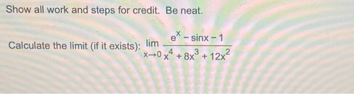 Solved Show all work and steps for credit. Be neat. | Chegg.com
