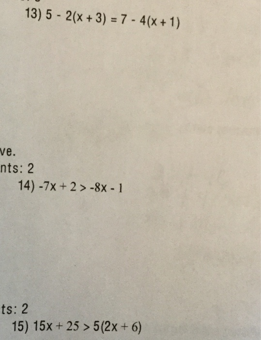 Solved 13) 5 - 2(x + 3) = 7 - 4(x + 1) ve. nts: 2 14) -7x+2 | Chegg.com