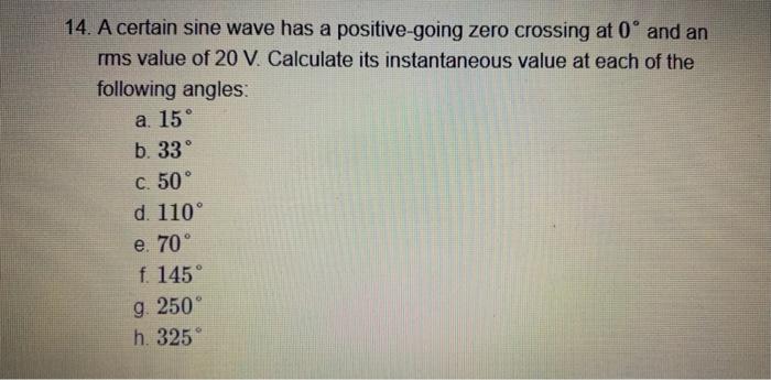 Solved 14. A certain sine wave has a positive-going zero | Chegg.com