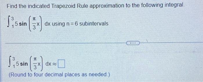Solved Find the indicated Trapezoid Rule approximation to | Chegg.com