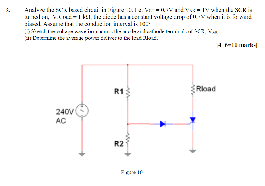 Solved Analyze the SCR based circuit in Figure 10. ﻿Let | Chegg.com