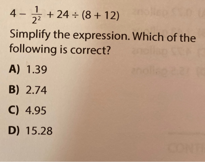Solved 4- 2 + 24 + (8 + 12) Simplify the expression. Which | Chegg.com